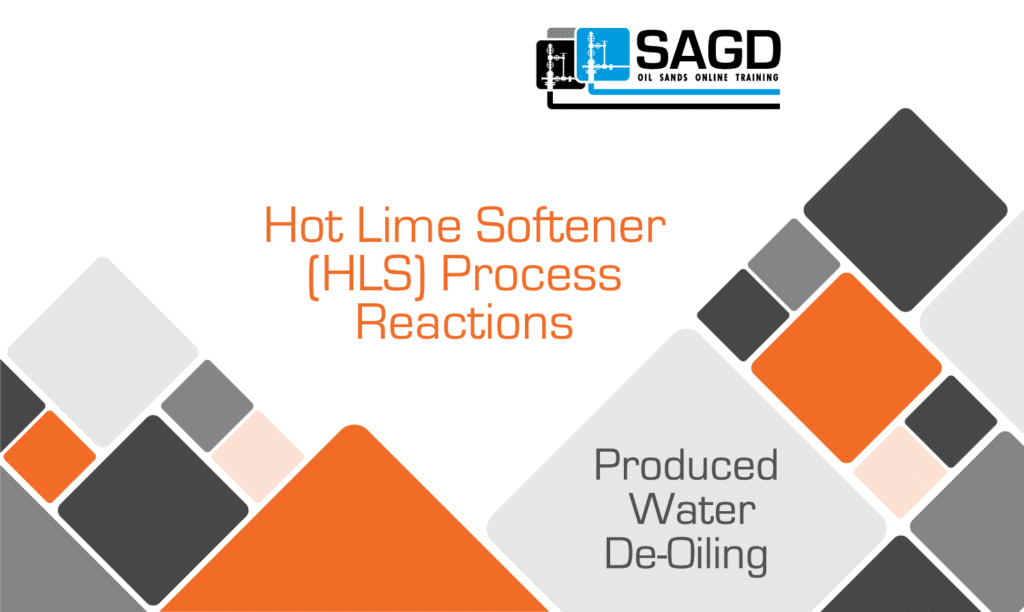 Hot Lime Softener (HLS) Process Reactions: SAGD Oil Sands Online ...