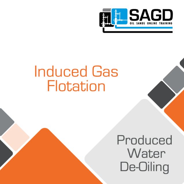 Produced Water De-Oiling: SAGD Oil Sands Online Training – Contendo