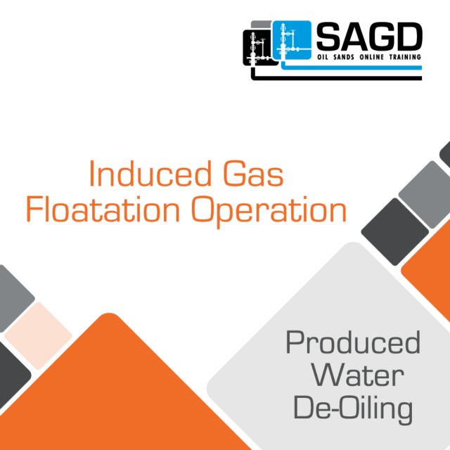 Produced Water De-Oiling: SAGD Oil Sands Online Training – Contendo